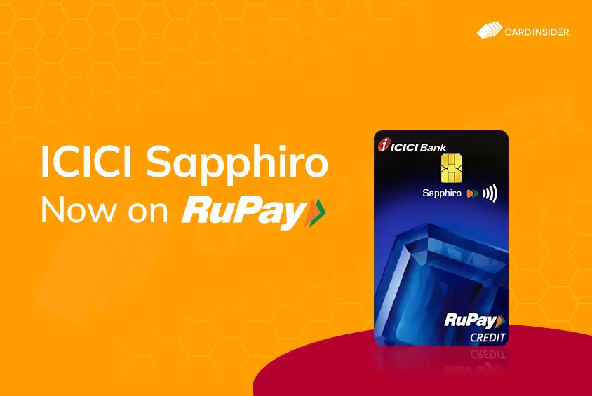ICICI Sapphiro Credit Card Now on RuPay Network