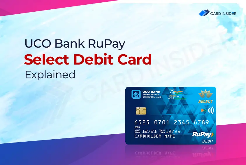 UCO Bank RuPay Select Debit Card Explained